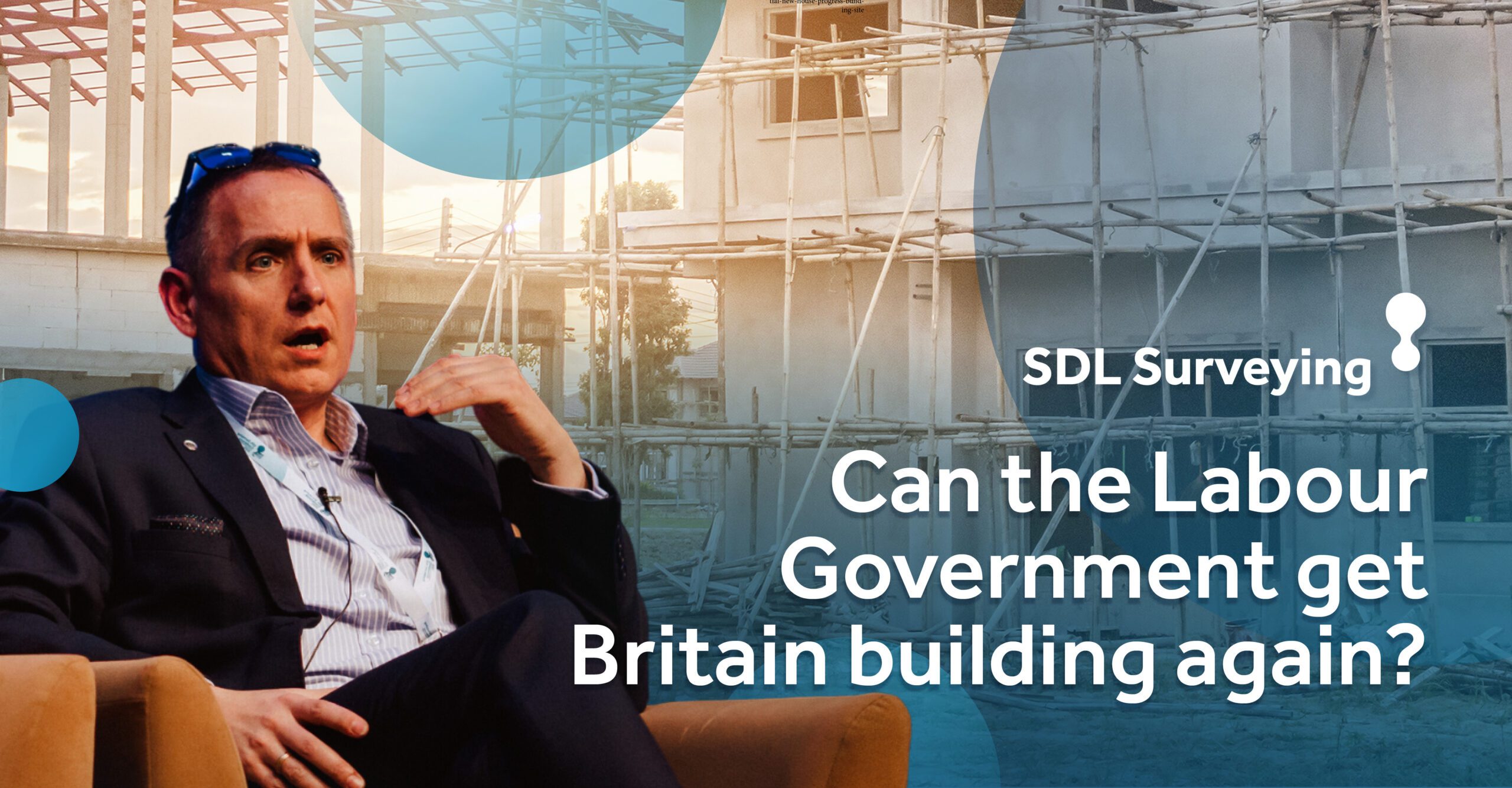 Can the Labour Government get Britain building again? | SDL Surveying